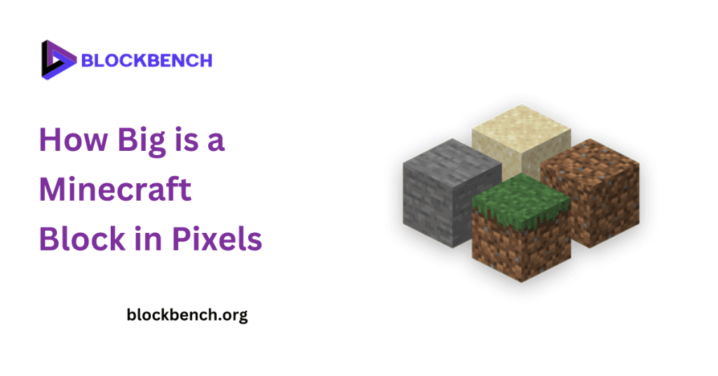 How Big is a Minecraft Blocks in Pixel? | Complete Guide