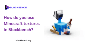 How to Use Minecraft Textures in Blockbench | BlockBench