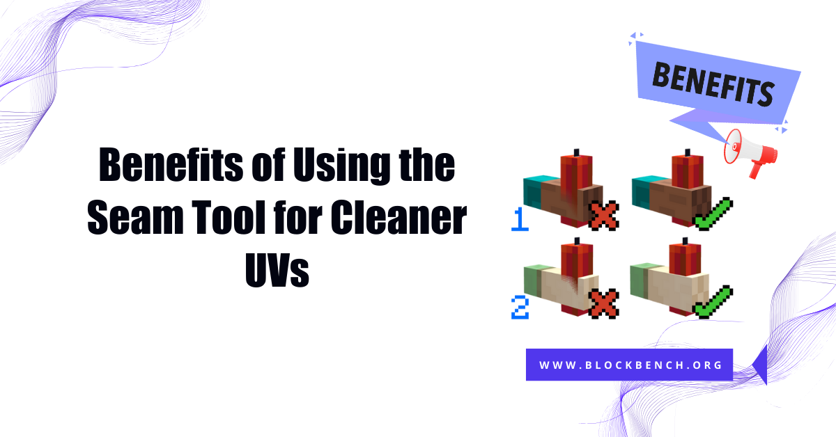 How to Use the Seam Tool in Blockbench for Perfect UV Maps
