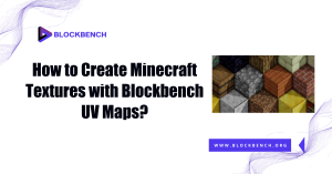 How to Create Minecraft Textures Using Blockbench UV Maps